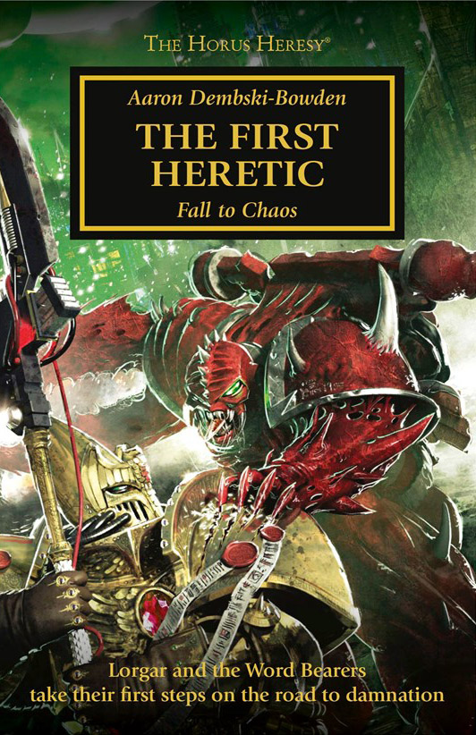 Horus Hearsay #14 - The First Heretic by Aaron Dembski-Bowden